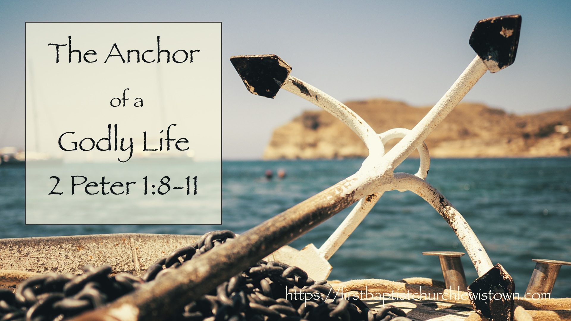 The Anchor of a Godly Life - First Baptist Church Lewistown MT