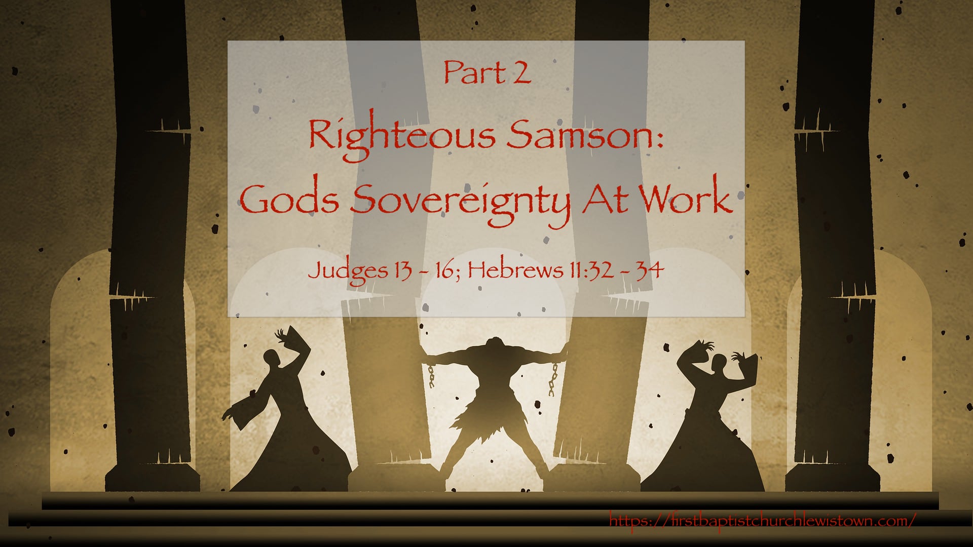 Righteous Samson Pt 2 - First Baptist Church Lewistown MT