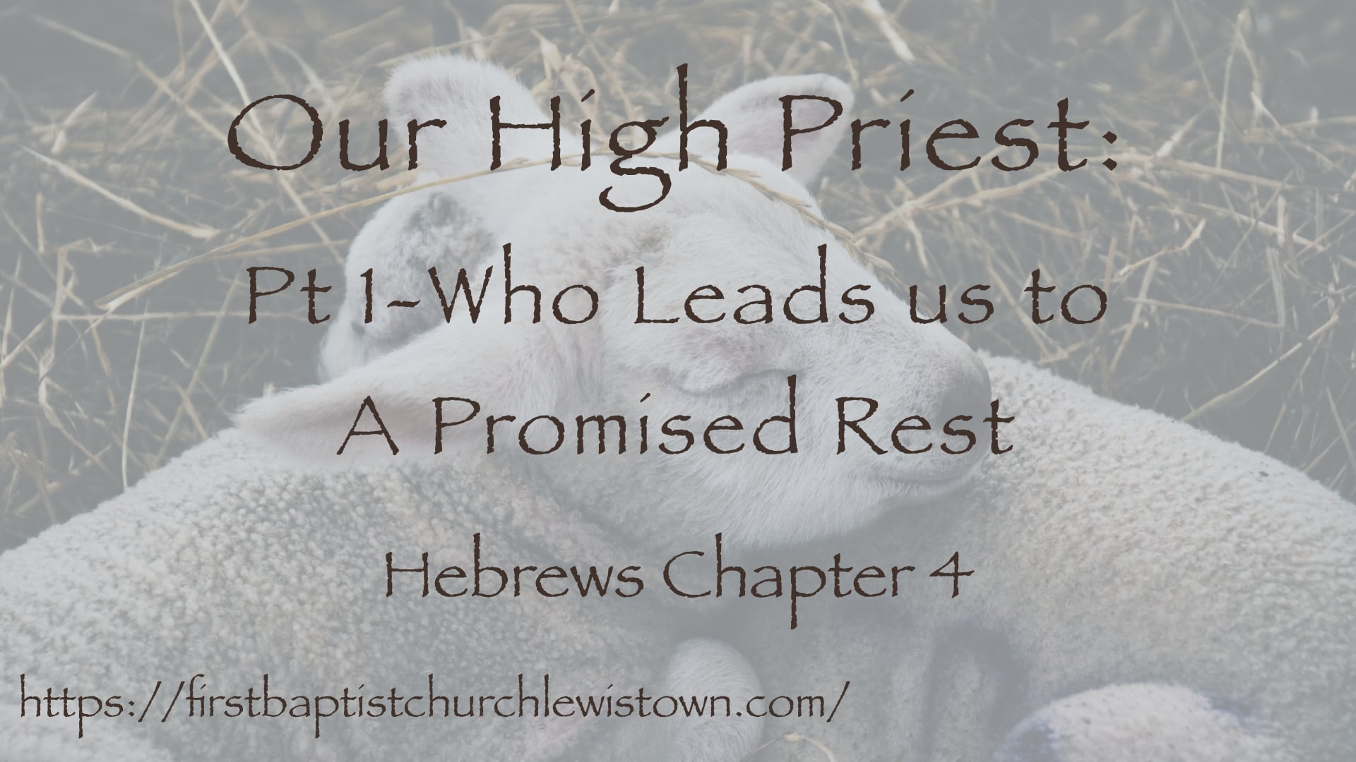 Our High Priest Who Leads Us To A Promised Rest Pt 1 First Baptist
